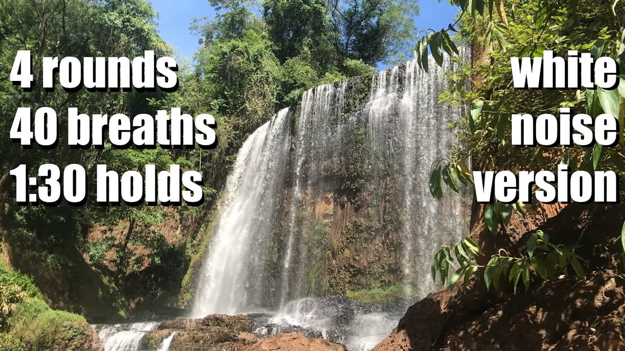 [Wim Hof] 4 rounds Breathing Technique with WHITE NOISE: Waterfall ...